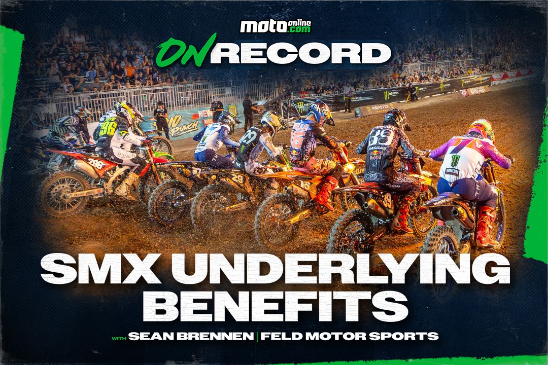 On-Record: Sean Brennen | SMX benefits - MotoOnline.com